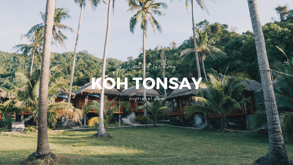 A Weekend Getaway: Koh Tonsay (Rabbit Island) - AvyTravel